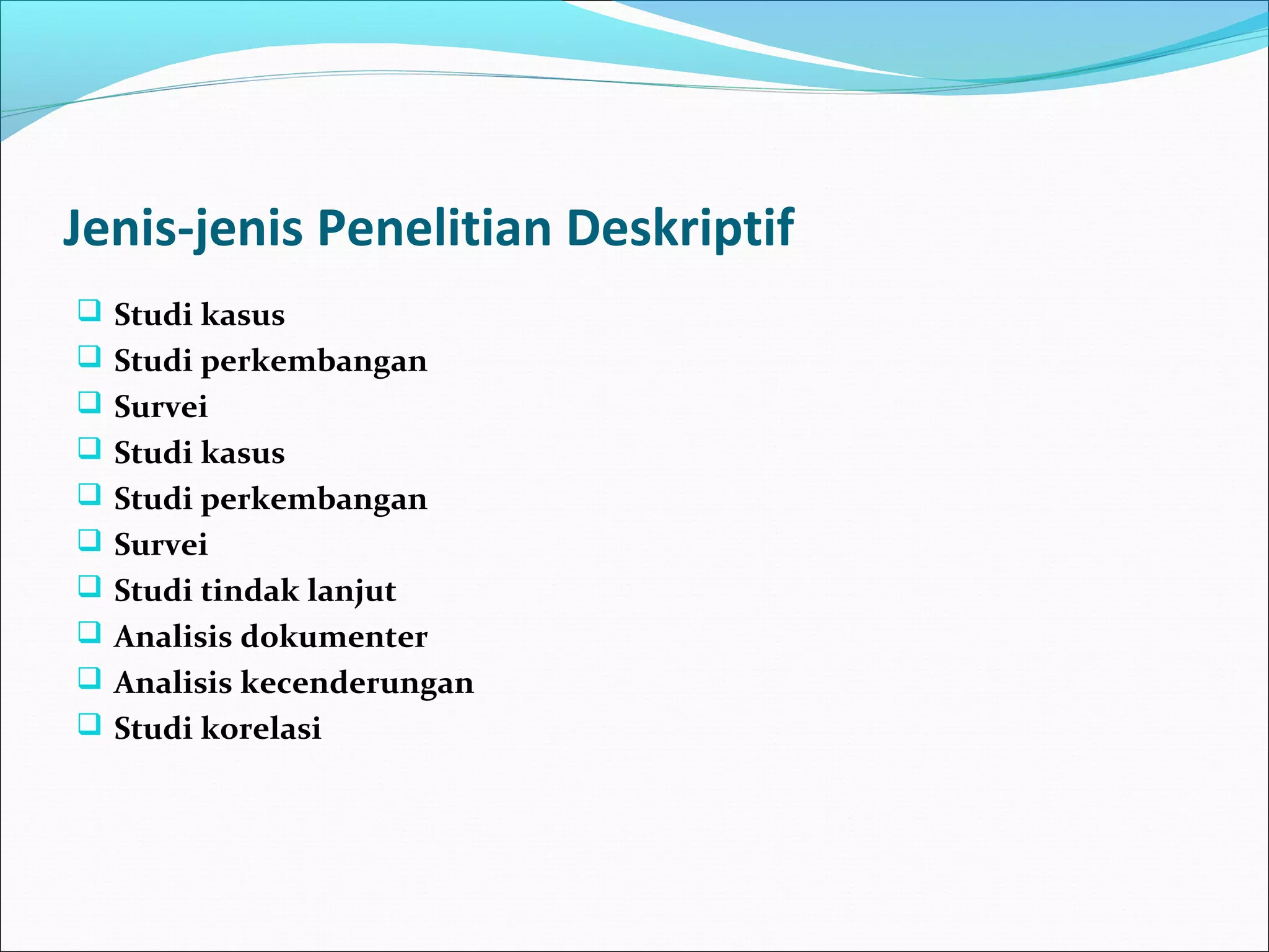 Metodologi Penelitian semester 5 - Penelitian Deskriptif | PPT