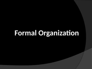 principles of managemment of formal and informal organization.pptx