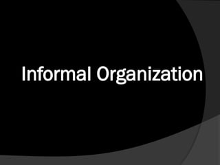 principles of managemment of formal and informal organization.pptx