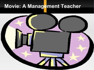 Learing management through movies | PPT