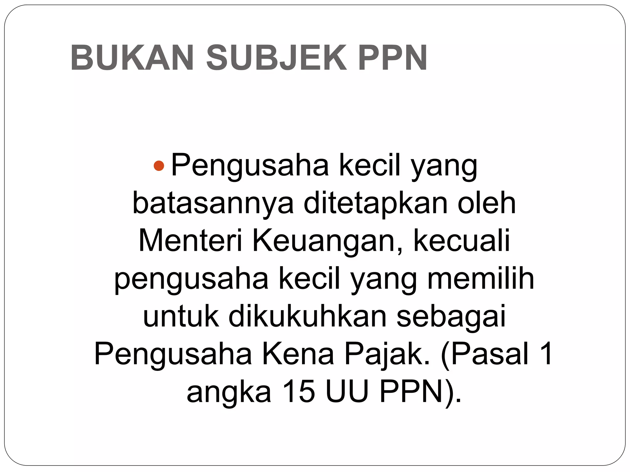 Presentasi PPN dan PPnBM | PPTX