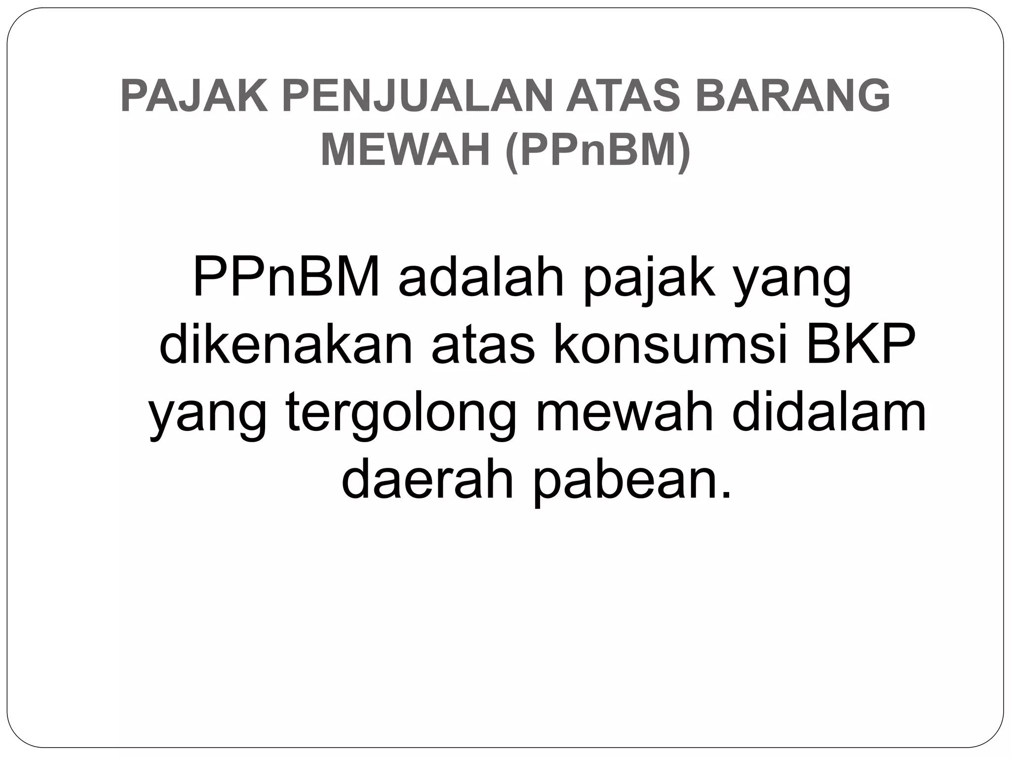 Presentasi PPN dan PPnBM | PPTX