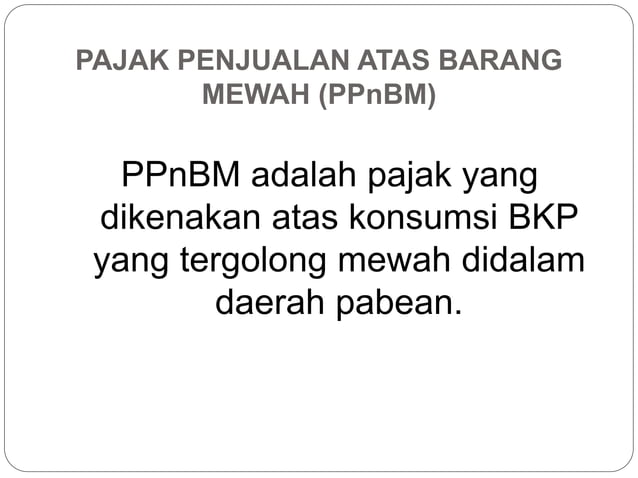 Presentasi PPN dan PPnBM | PPTX