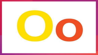 Alphabet - Letter O | PPTX