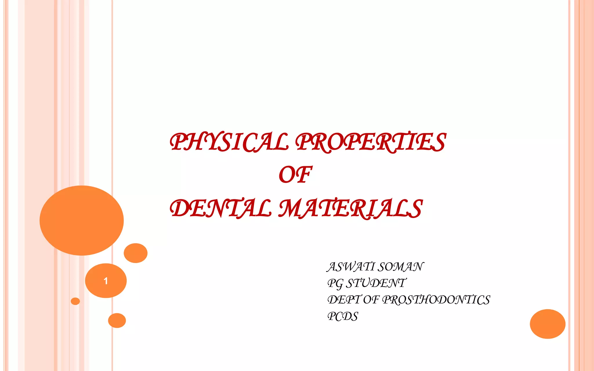 PHYSICAL PROPERTIES OF DENTAL MATERIALS | PPT