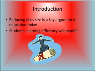 Class Size Reduction | PPTX | Homework and Study | Education