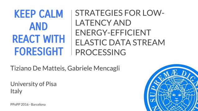 Keep Calm And React With Foresight Strategies For Low Latency And