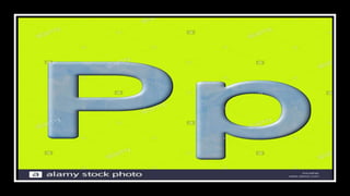 Alphabet - P | PPTX
