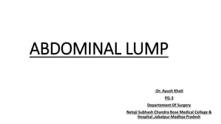 ABDOMINAL LUMP | PPTX