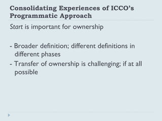 Consolidating Experiences of ICCO's Programmatic Approach | PPT