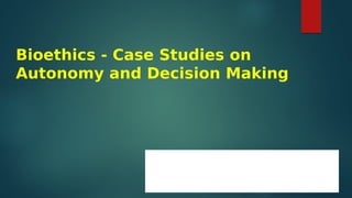 Bioethics Case Study Examples