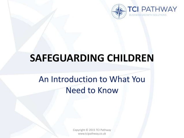 SAFEGUARDING CHILDREN in the Foster Care Industry | PPTX