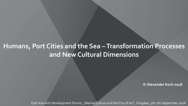 Humans, Port Cities and the Sea – Transformation Processes and New ...