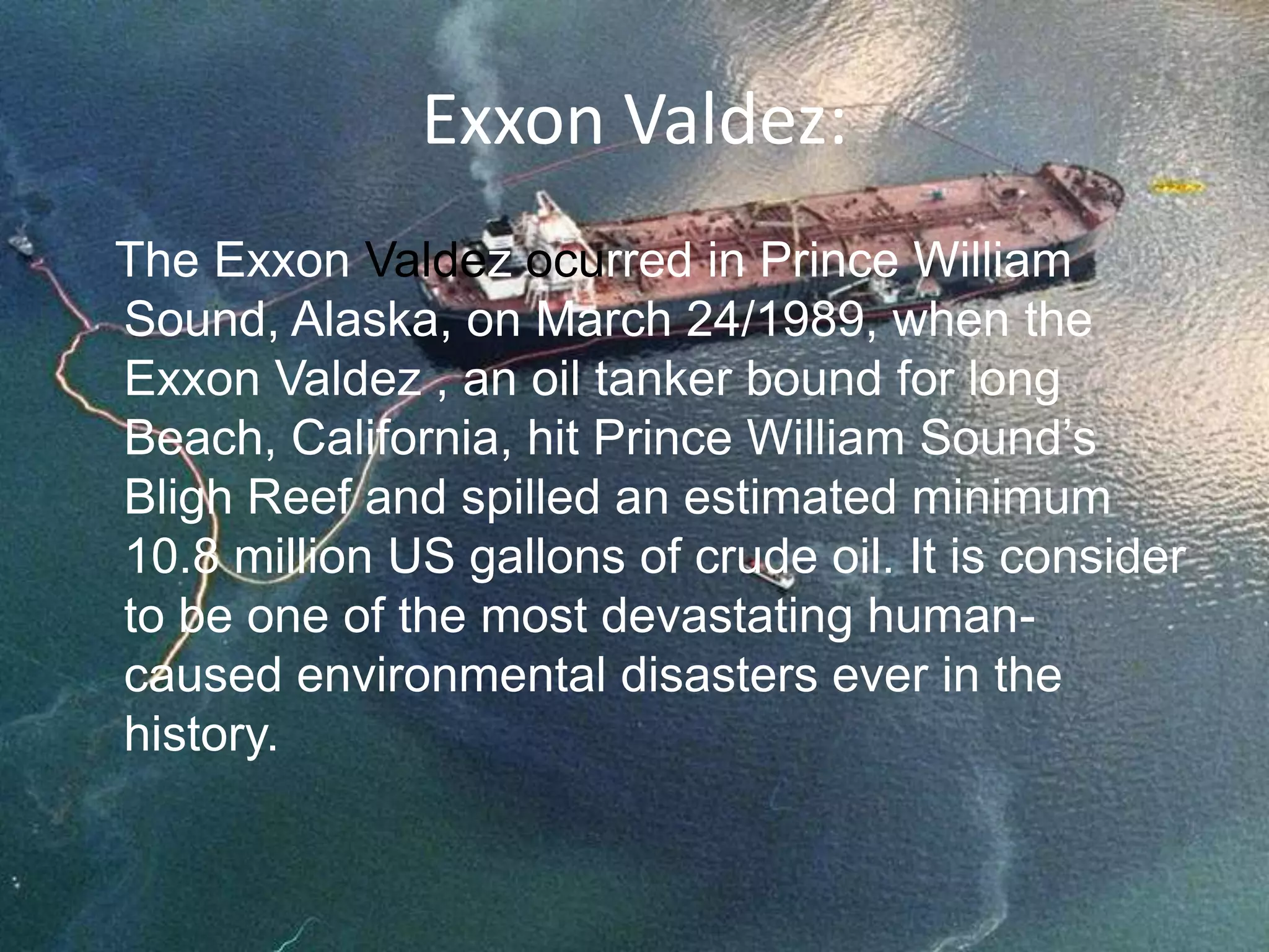 Ppp exxon valdez vs. gulf of mexico | PPTX | Disasters
