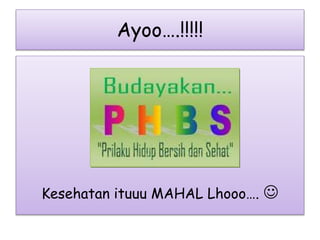 Power Point PHBS | PPTX