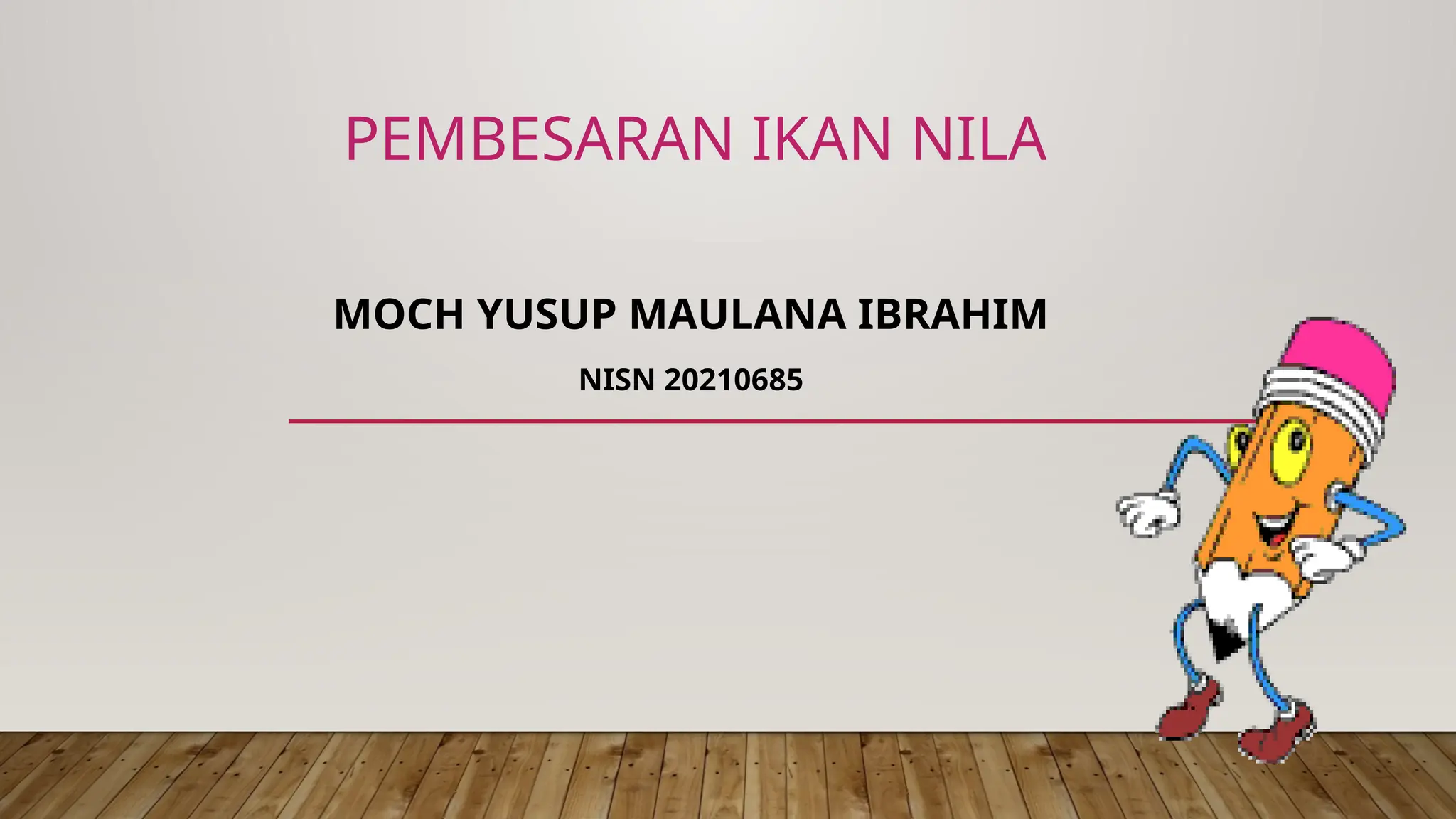 BAB 1 PEMBESARAN IKAN NILA DAN PEMELIHARAAN INDUK IKAN NILA | PPTX