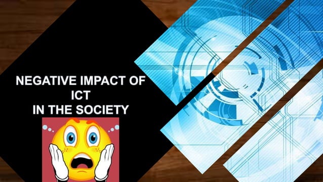 Negative Impact of ICT (Information and Communication Technology)In the ...