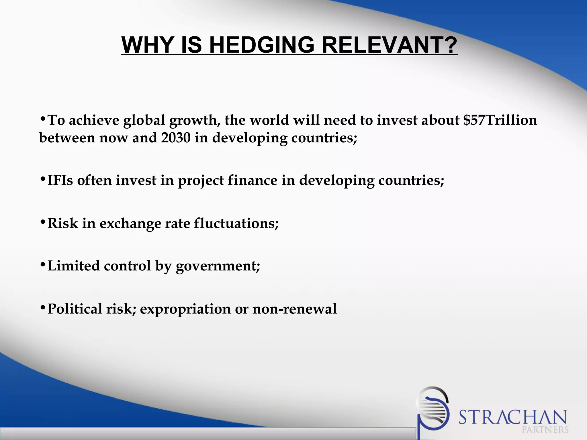 IMPORTANCE OF HEDGING IN PROJECT FINANCE TRANSACTIONS | PPT