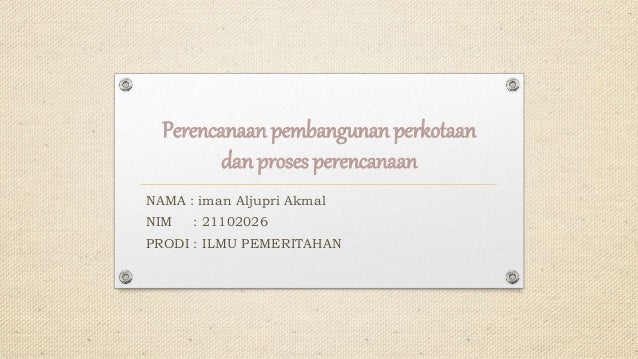 PPPT TEORI PEMBANGUNAN IMAN ALJUPRI AKMAL(21102026).pptx