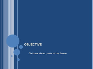 Parts of flower | PPTX