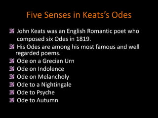 Use of five senses in Keats's Odes | PPTX