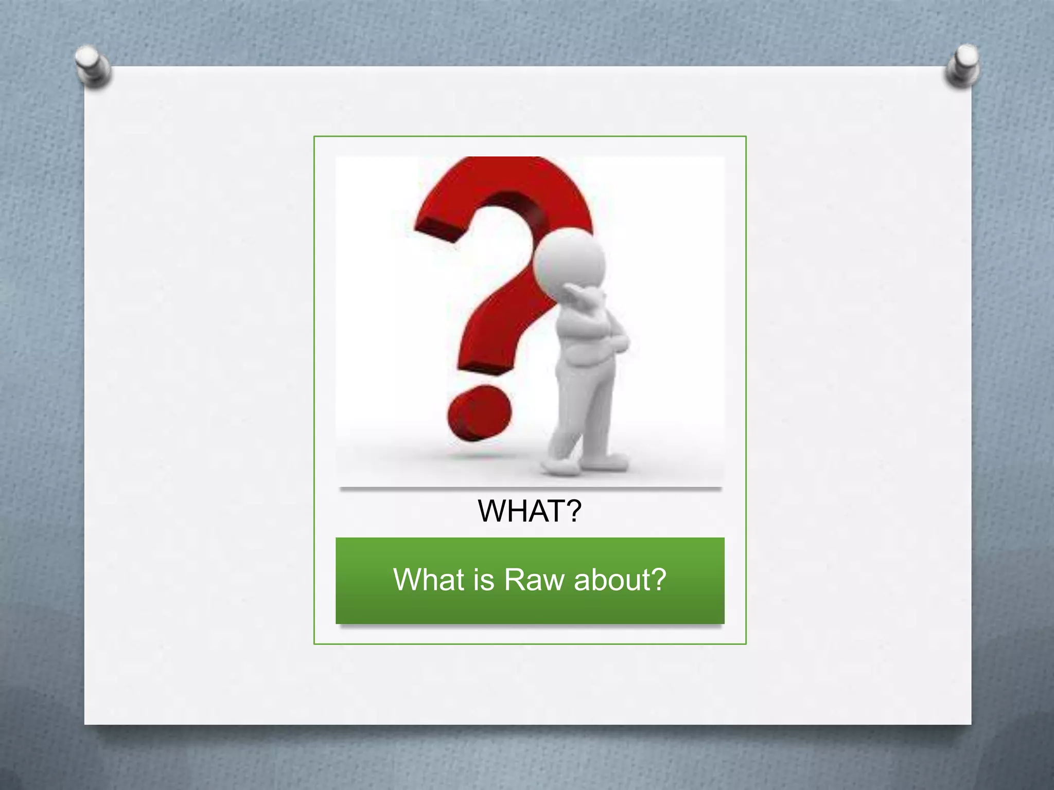 Learning Object: Raw by Scott Monk | PPTX