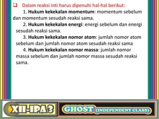 Pp reaksi inti dan teknologi nuklir | PPTX