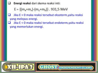 Pp reaksi inti dan teknologi nuklir | PPTX