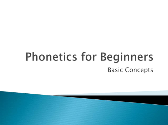 P presentation 3 (phonetics for beginners) | PPTX