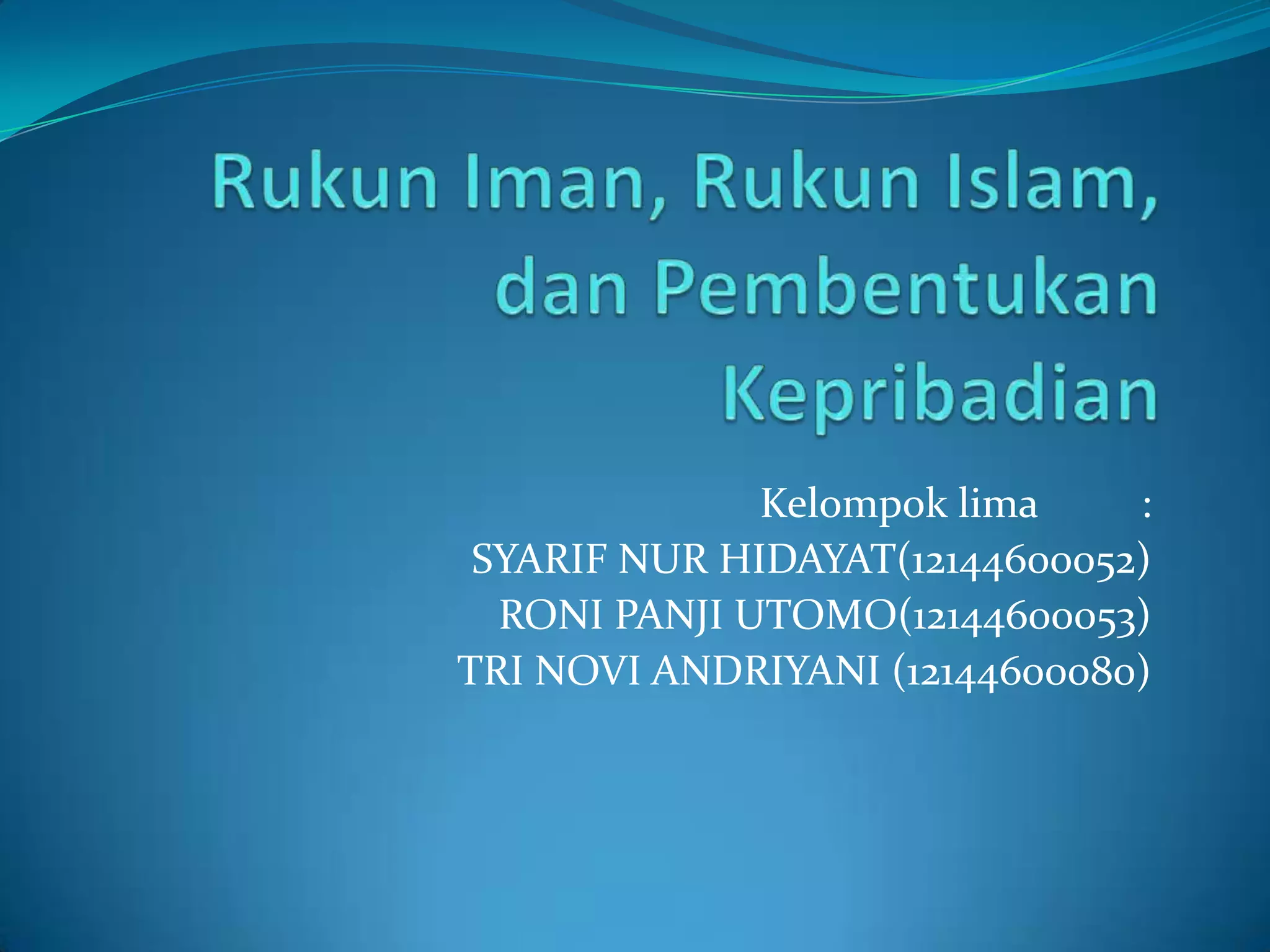 Pp rukun iman, rukun islam, dan pembentukan | PPT