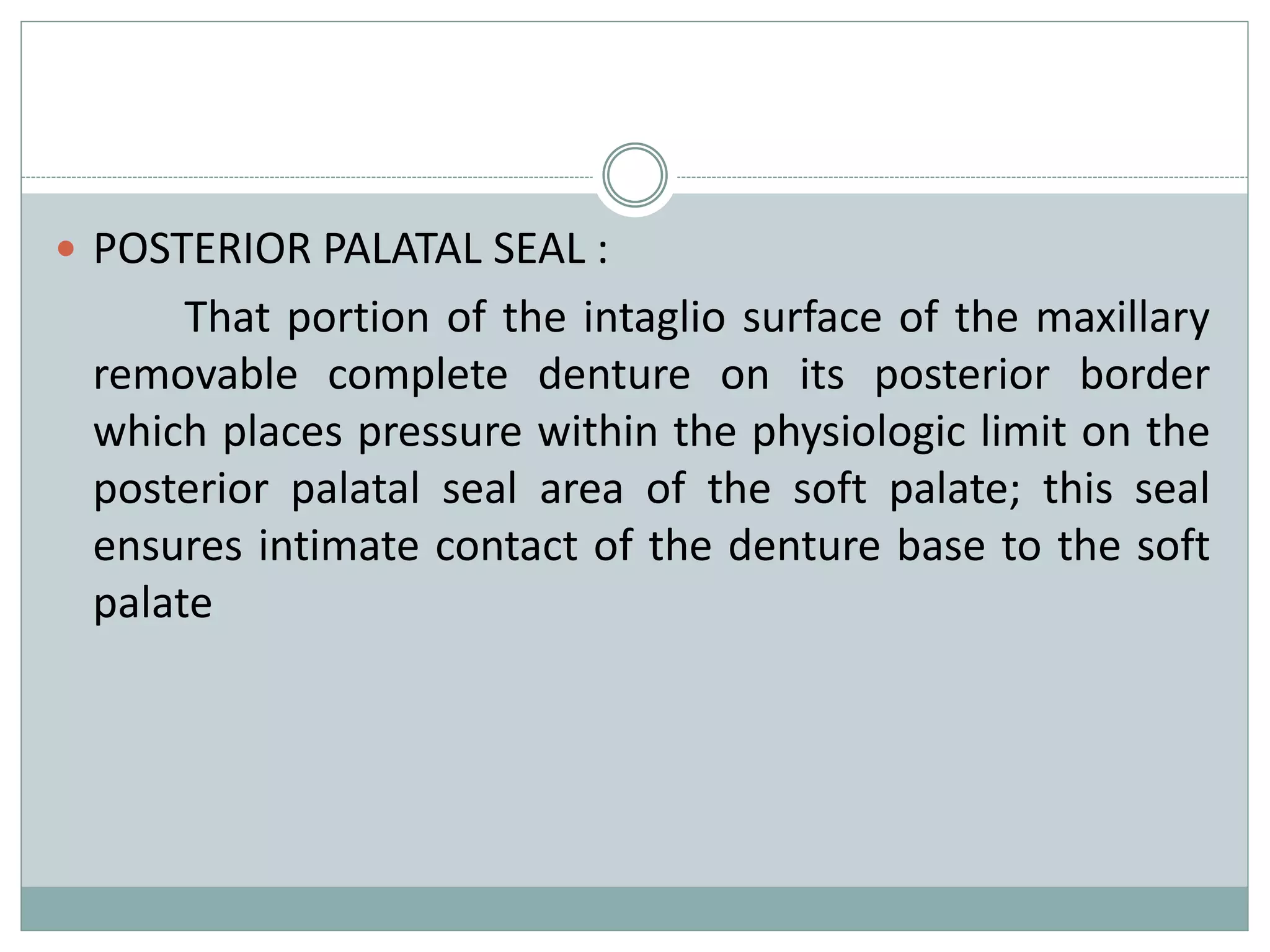 POSTERIOR PALATAL SEAL AREA | PPTX