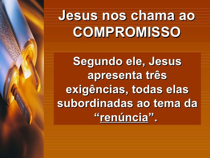 Jesus nos chama ao compromisso - Blog do Levany Júnior