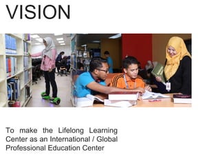 Life-Long Learning Centre (UTeM) | PPT