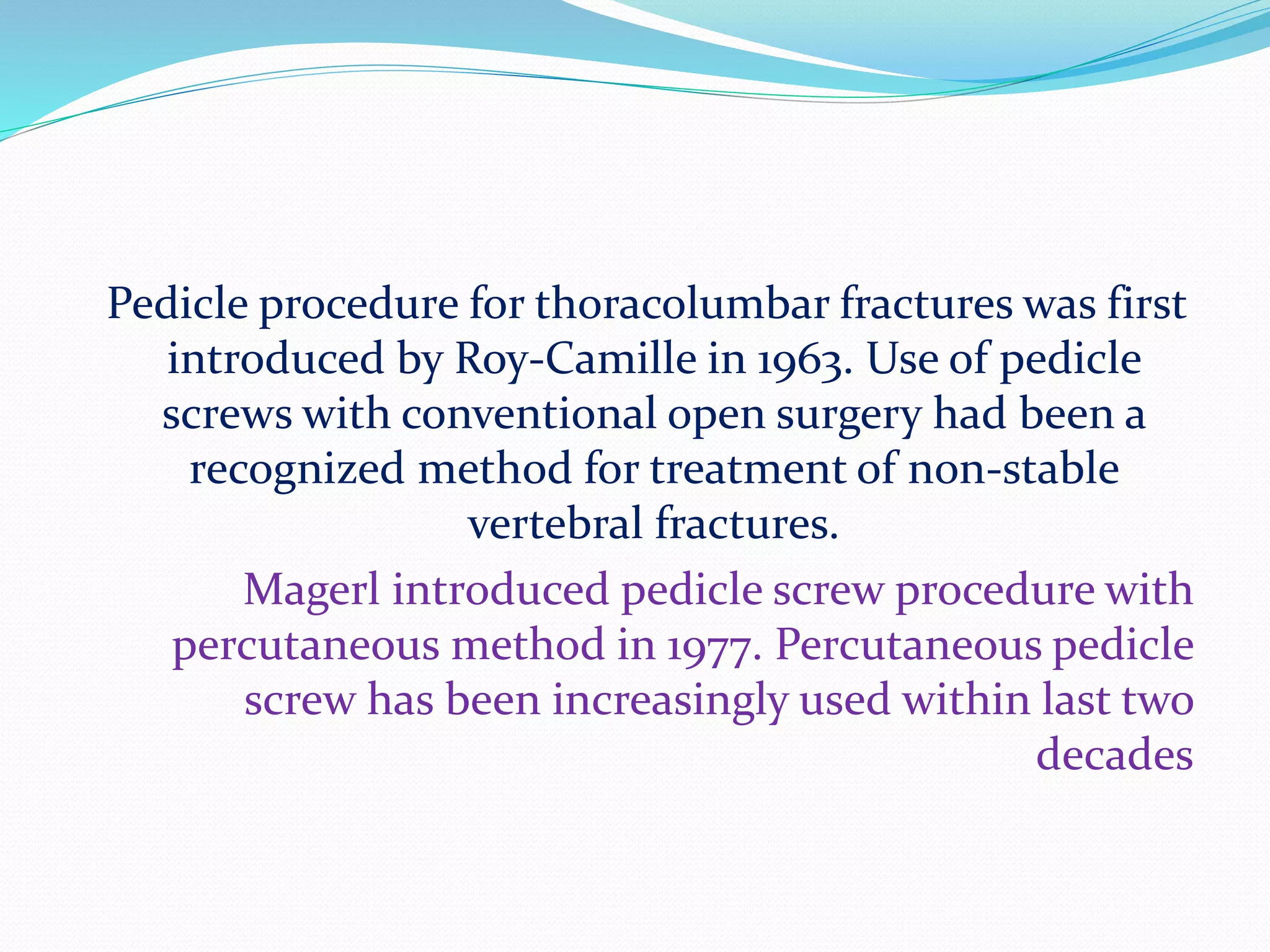 Percutaneous Pedicle Screw Fixation For Thoracolumbar injuries using a ...