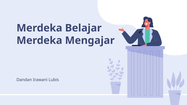 PP Siantar merdeka belajar merdeka mengahar | PPT