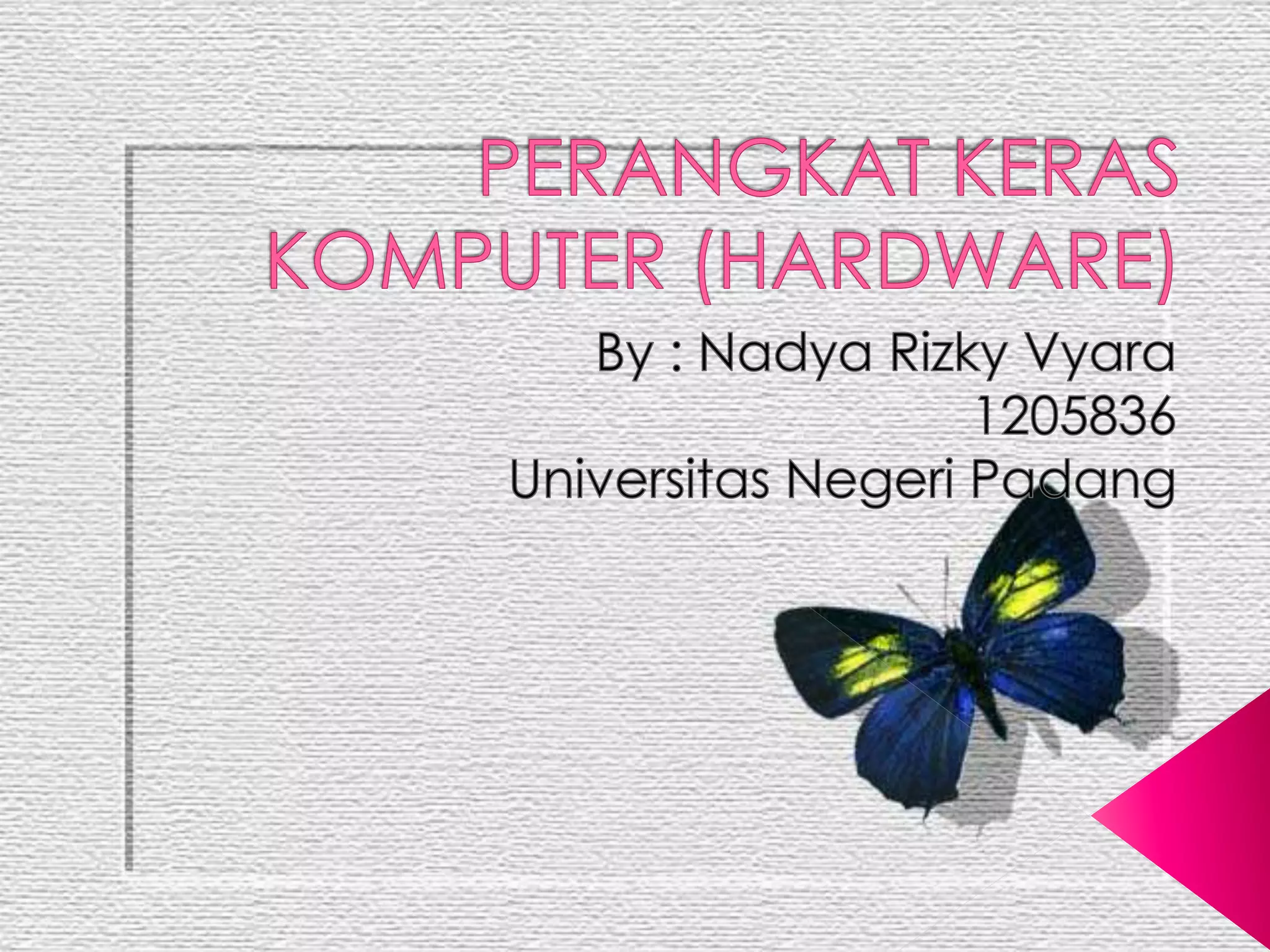 Perangkat Keras Komputer (Hardware) | PPTX