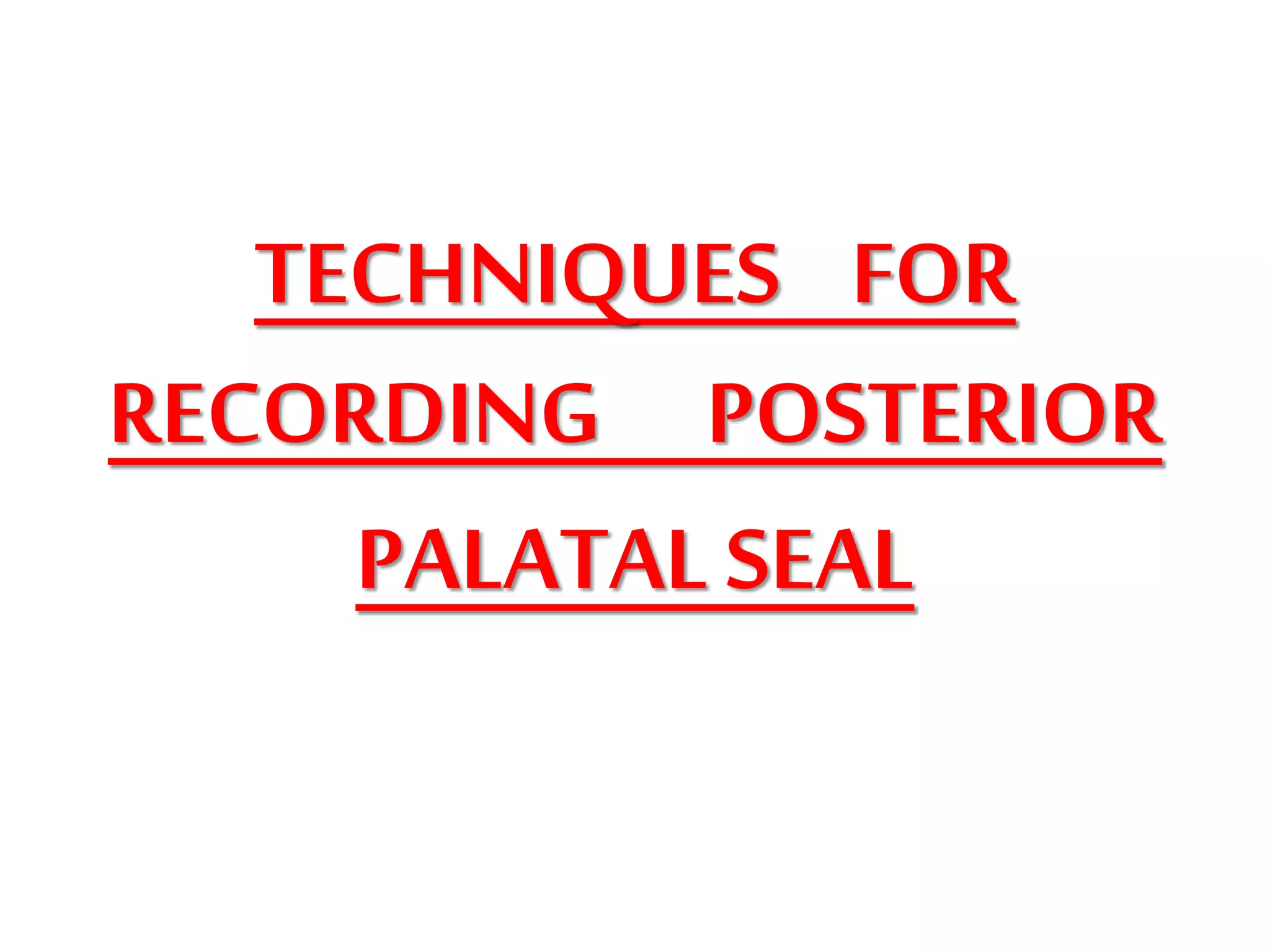 posterior palatal seal | PPTX