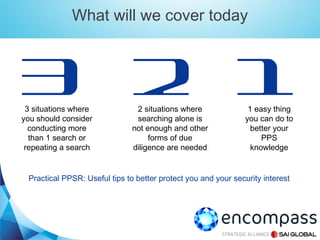 Encompass PPSR Masterclass: Session 2 - Practical PPSR | PPT