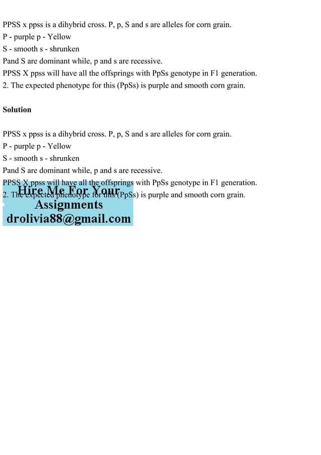 PPSS x ppss is a dihybrid cross. P, p, S and s are alleles for corn .pdf