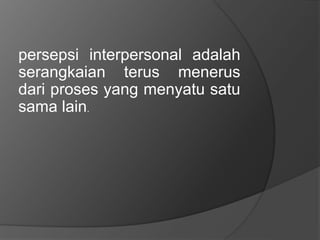 Stage of Perception (tahapan persepsi) | PPTX