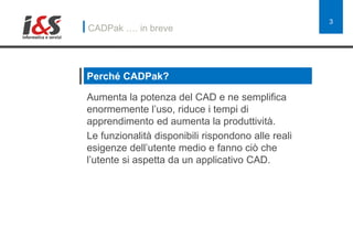 CADPak ... l'applicazione CAD integrata | PPT