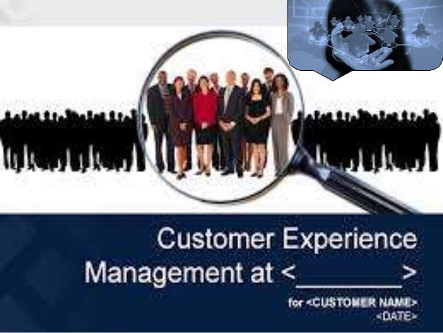 Customer experience mangment ppt