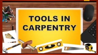 Carpentry Grade 8 CarpentryPPT-1-TLE-Grade-8-3rd-Quarter-2022-2023.pptx