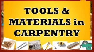 Carpentry Grade 8 CarpentryPPT-1-TLE-Grade-8-3rd-Quarter-2022-2023.pptx