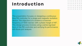 Continuous-Time PID Controller Design for Magnetic Levitation Device- A MATLAB Assignment Sample ...