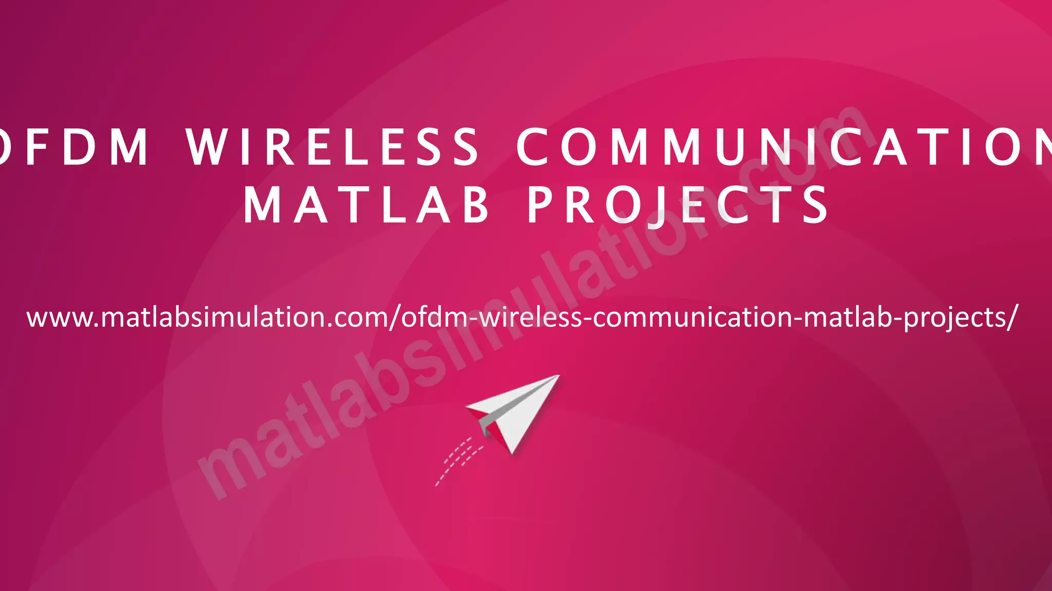 OFDM Wireless Communication Matlab Projects Research Guidance | PPTX