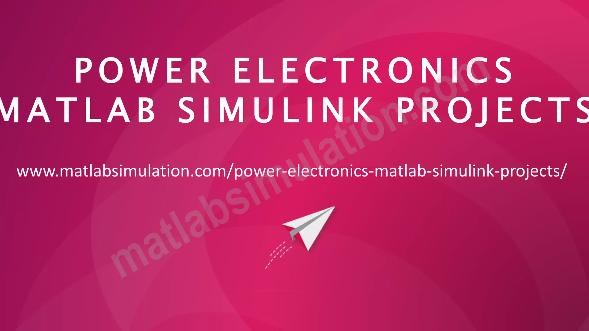Power Electronics Matlab simulink Projects Research Help | PPTX
