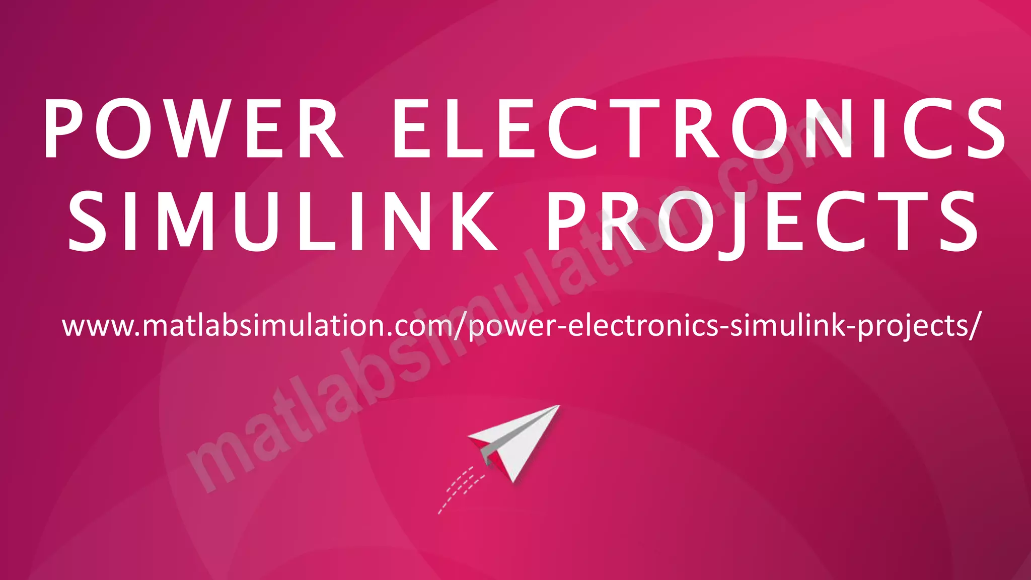 Power Electronics Simulink Projects Research Assistance | PPT