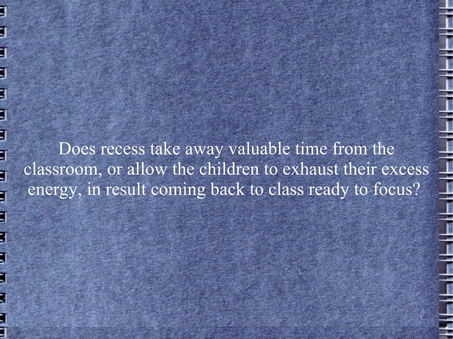 Is Recess THAT important? | PPT