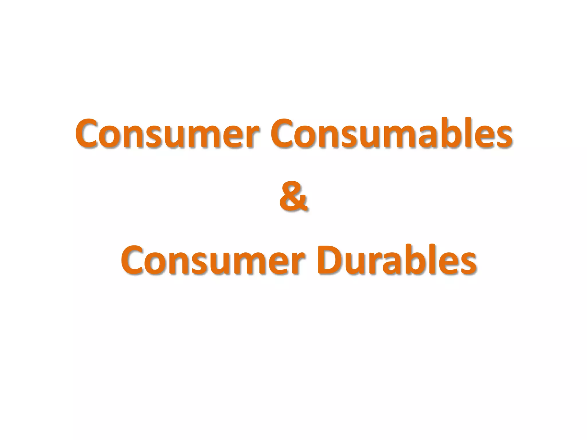 MARKETING- CONSUMER DURABLES & CONSUMABLES | PPTX | Skin Care | Beauty
